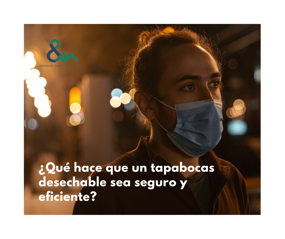 ¿Qué hace que un tapabocas desechable sea seguro y eficiente?
